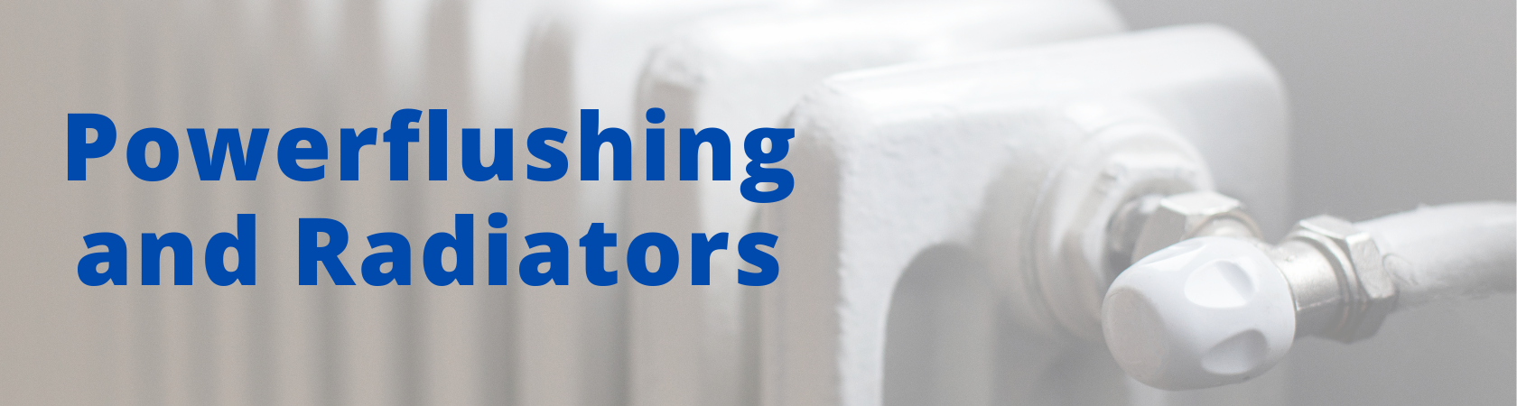 Central Heating Powerflush and Radiator Repair or Replace